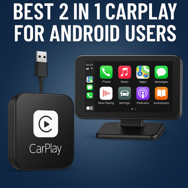 Best 2 In 1 Carplay For Android User: Indepth Reviews And Buying Guide ...